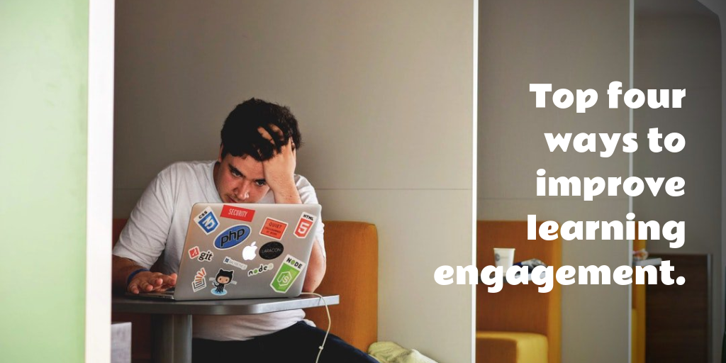 Top four ways to improve learning engagement